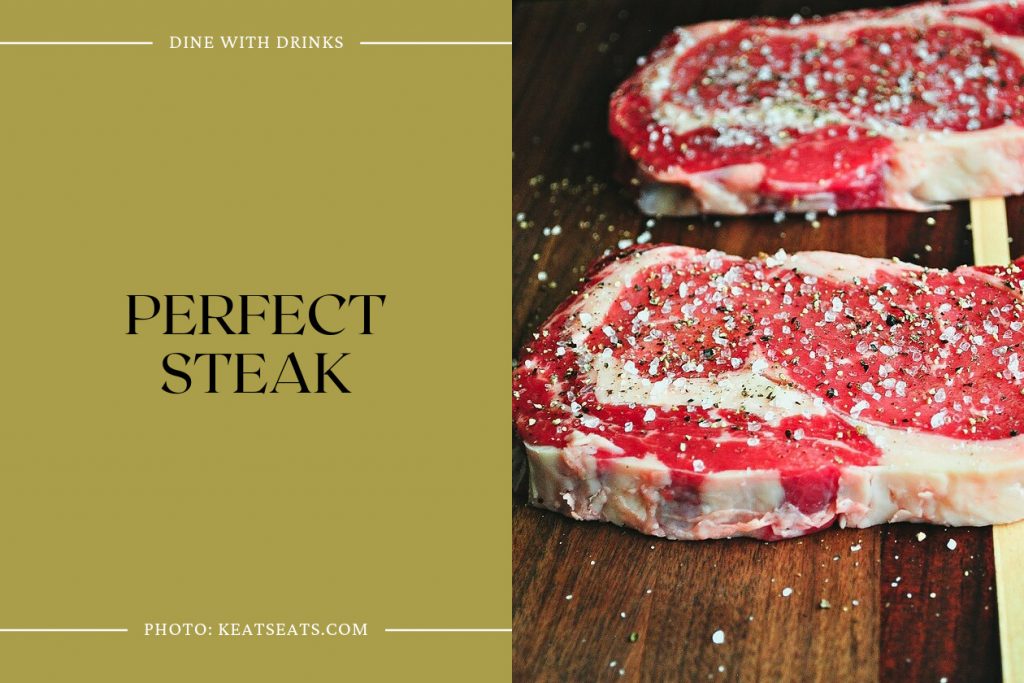 69 Steak Recipes: Sizzle Your Way to Culinary Bliss! | DineWithDrinks