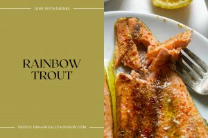 38 Trout Recipes: Reeling in Tasty Delights for Every Angler ...
