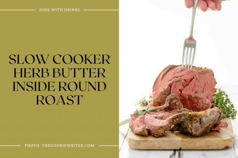 27 Top Round Roast Recipes to Turn Up the Beef-tastic Fun! | DineWithDrinks