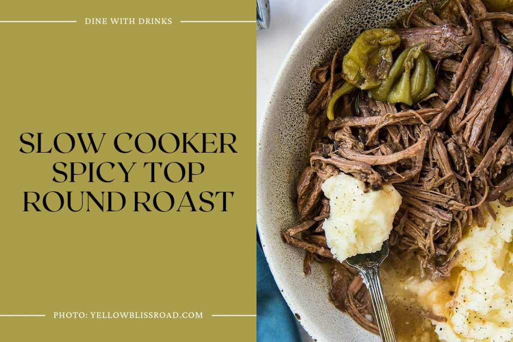 27 Top Round Roast Recipes to Turn Up the Beef-tastic Fun! | DineWithDrinks