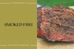 23 Smoked Fish Recipes That’ll Make You Reel with Delight! | DineWithDrinks
