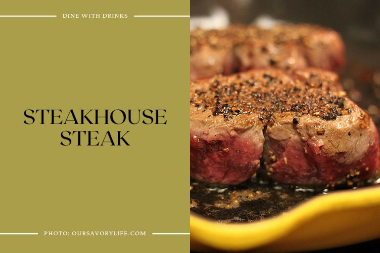 69 Steak Recipes: Sizzle Your Way to Culinary Bliss! | DineWithDrinks