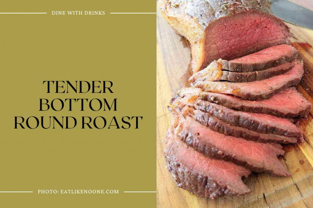 27 Top Round Roast Recipes to Turn Up the Beef-tastic Fun! | DineWithDrinks