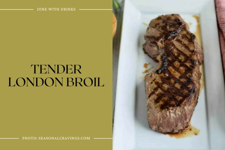 21 London Broil Recipes to Savor the Juicy Deliciousness | DineWithDrinks