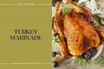 21 Turkey Marinade Recipes That Pack a Punch of Flavor! | DineWithDrinks