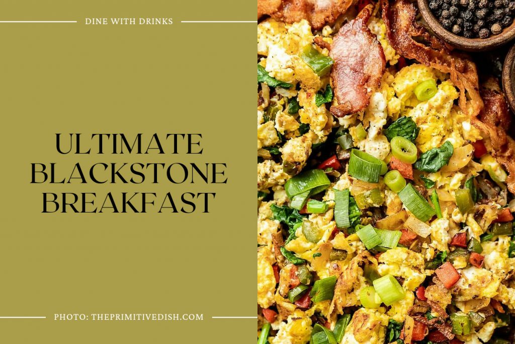 24 Blackstone Breakfast Recipes to Kickstart Your Morning! | DineWithDrinks