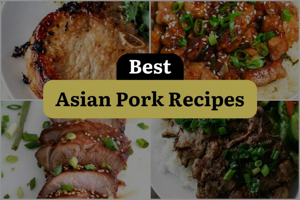 21 Asian Pork Recipes that will Make Your Taste Buds Sizzle ...
