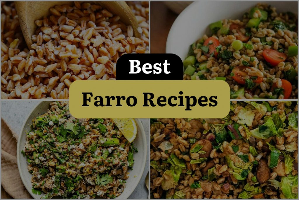43 Farro Recipes: Delicious Dishes to Satisfy Your Taste Buds ...