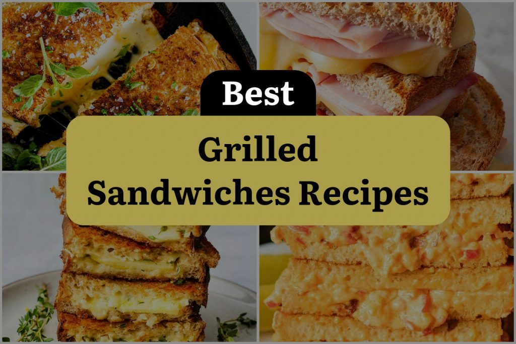 29 Grilled Sandwiches Recipes to Sizzle Up Your Taste Buds ...