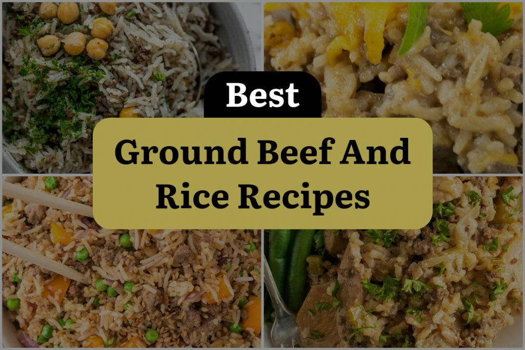 23 Ground Beef and Rice Recipes to Nourish Your Taste Buds ...