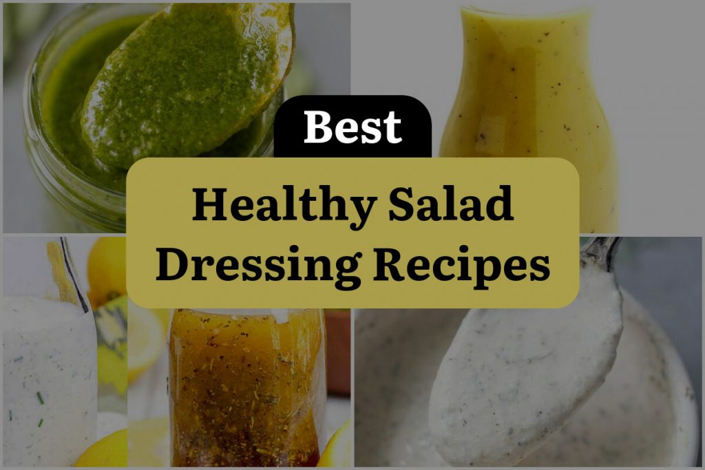 19 Healthy Salad Dressing Recipes to Dress Up Your Greens! | DineWithDrinks
