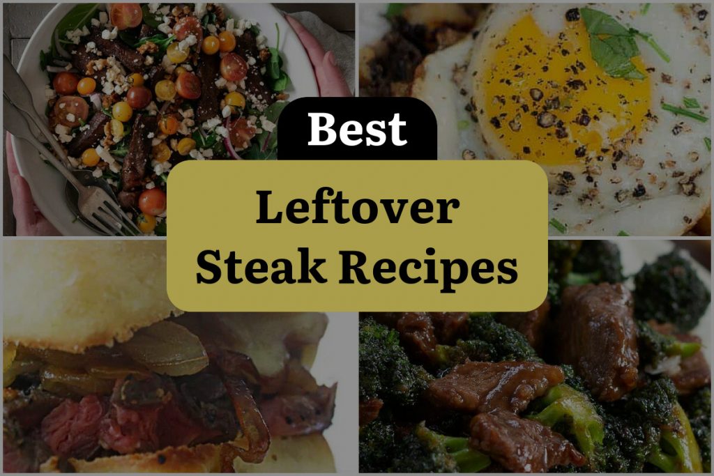 27 Leftover Steak Recipes that Will Make You Sizzle! | DineWithDrinks