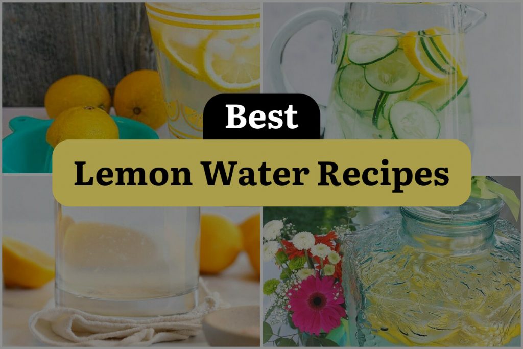 22 Lemon Water Recipes: Sip, Squeeze, and Refresh | DineWithDrinks