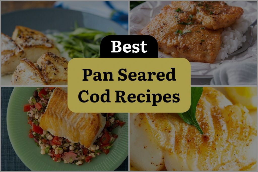 15 Pan Seared Cod Recipes to Hook Your Taste Buds! | DineWithDrinks