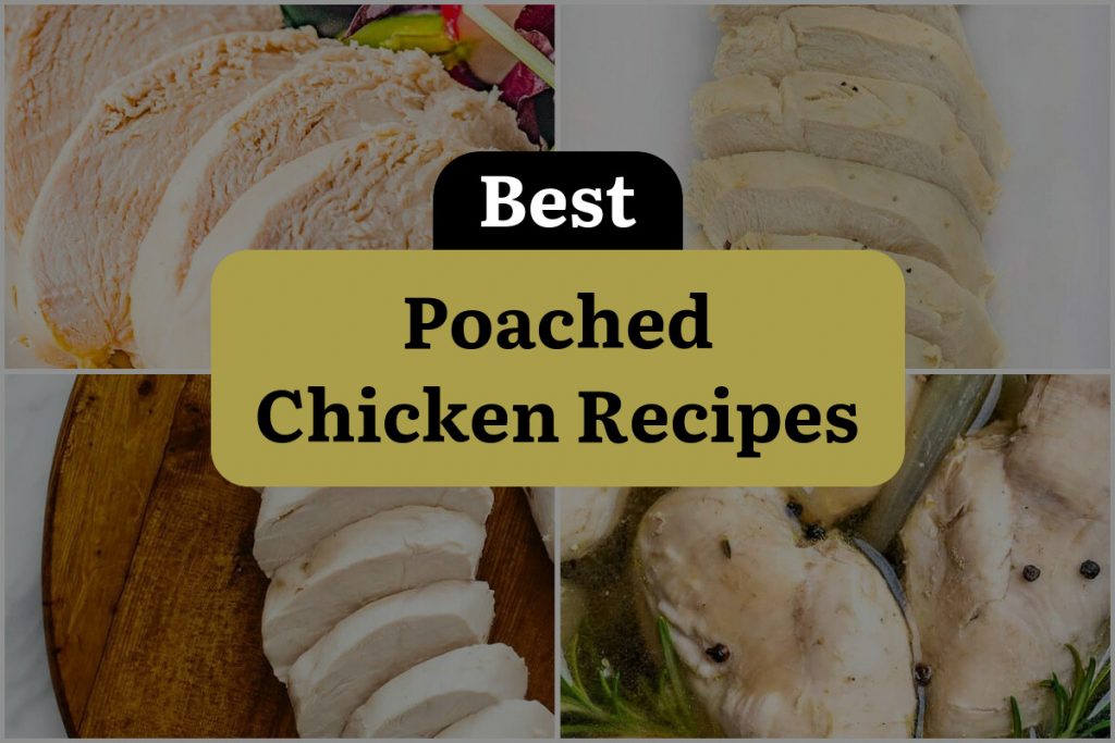 23 Poached Chicken Recipes to Cook like a Pro! | DineWithDrinks
