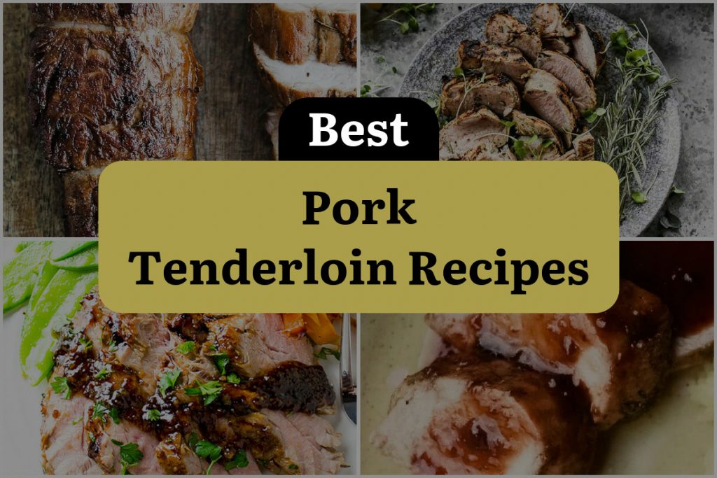 43 Pork Tenderloin Recipes to Satisfy Your Cravings! | DineWithDrinks