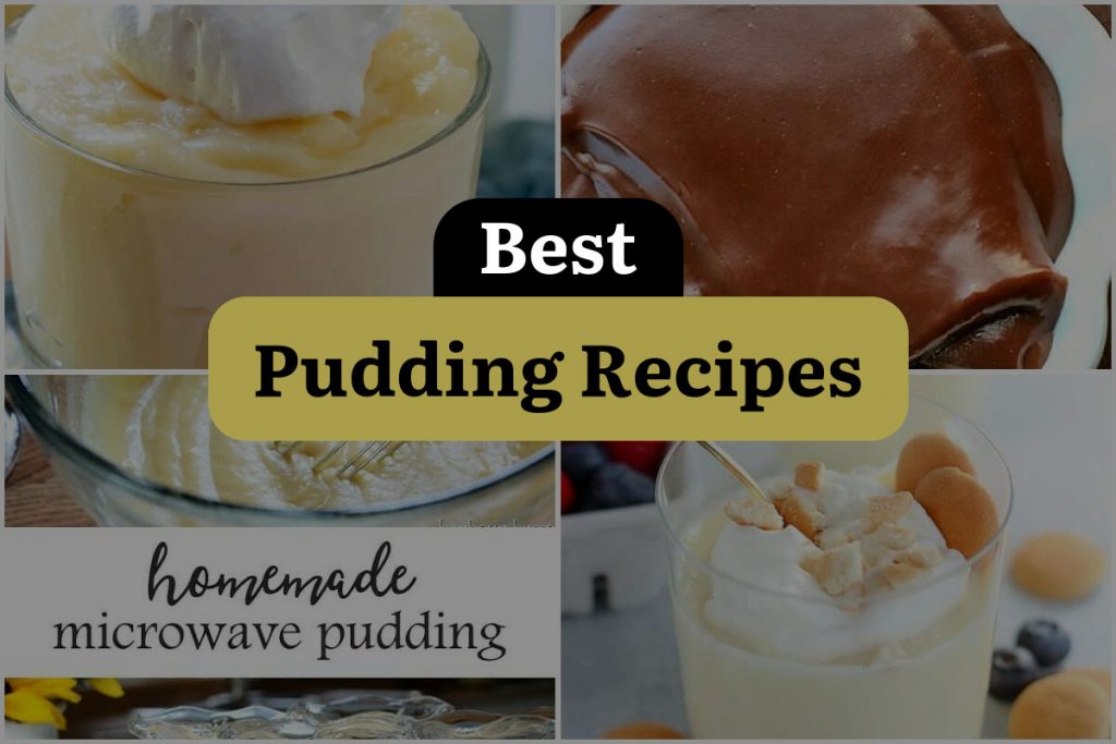 26 Pudding Recipes to Satisfy Your Sweet Cravings! | DineWithDrinks