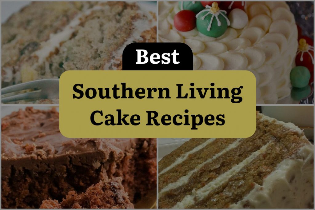 8 Southern Living Cake Recipes That Will Sweeten Your Soul ...