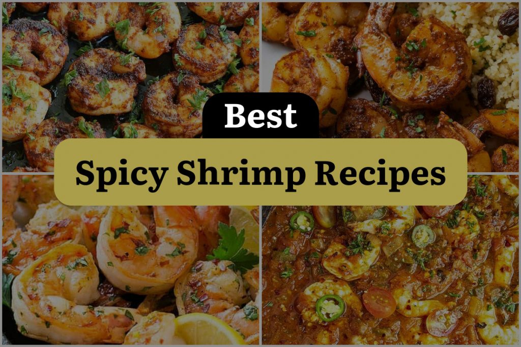 36 Spicy Shrimp Recipes That Will Ignite Your Taste Buds! | DineWithDrinks