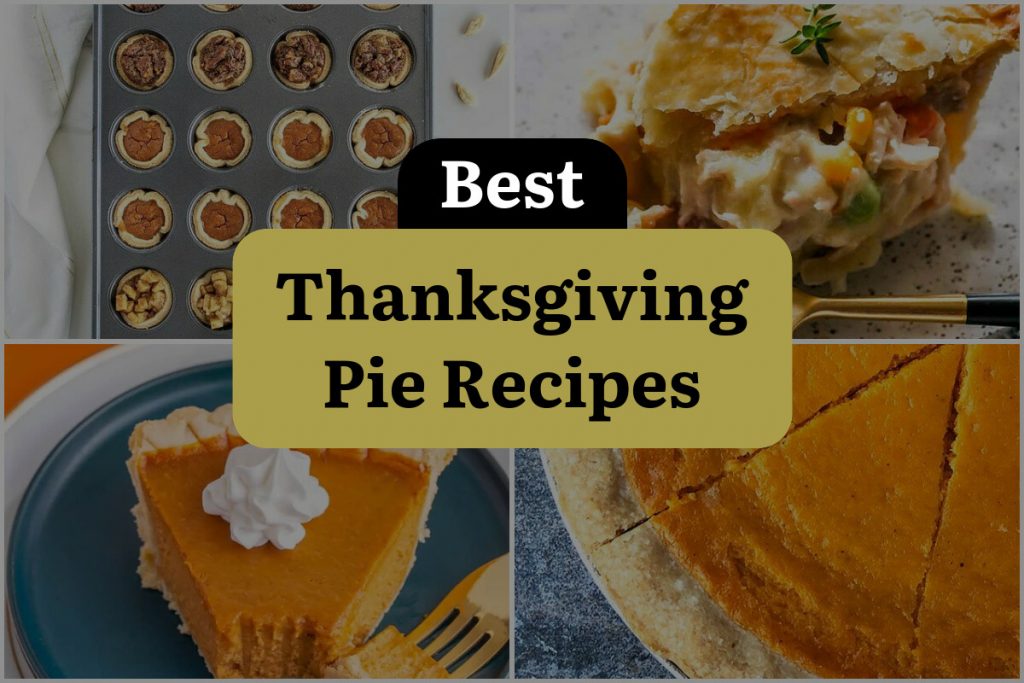 22 Thanksgiving Pie Recipes to Satisfy Every Sweet Tooth! | DineWithDrinks