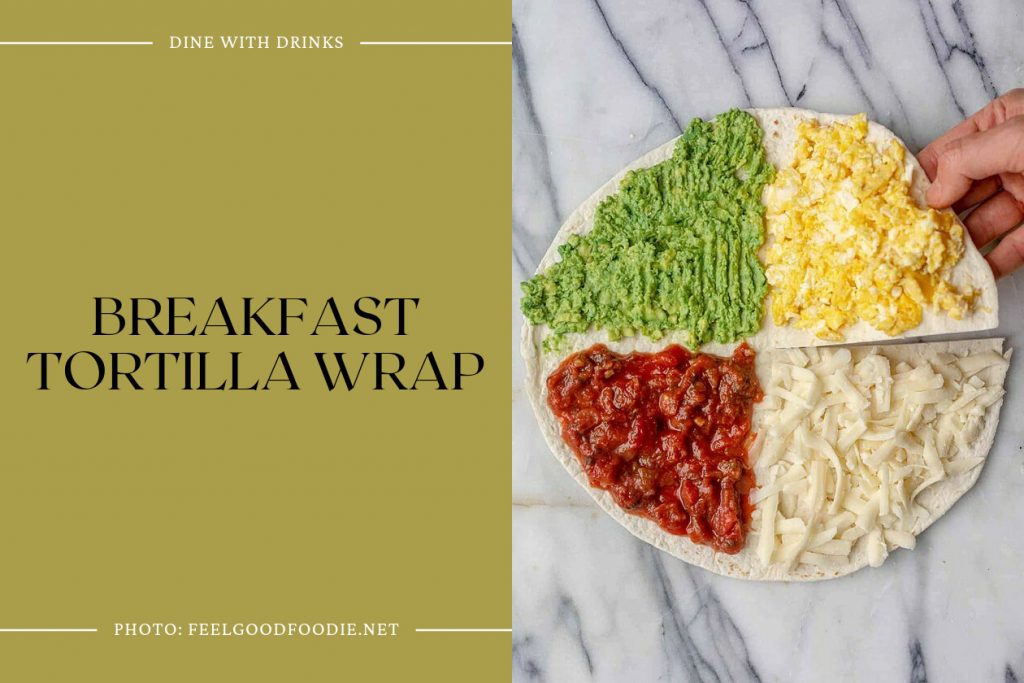 35 Tortilla Wrap Recipes: Wrap Up Your Mealtime Adventure! | DineWithDrinks
