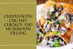 30 Dinner Crepe Recipes That Will Make You Flip | DineWithDrinks