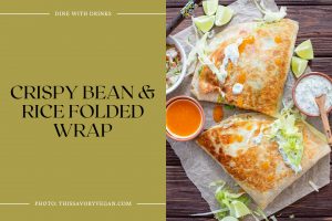 40 Wrap Recipes to Wrap Your Tastebuds in Delight! | DineWithDrinks