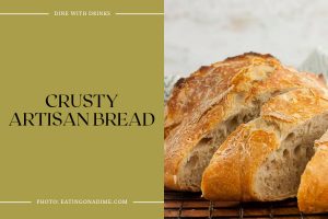 13 Artisan Bread Recipes That Will Leave You Craving More | DineWithDrinks