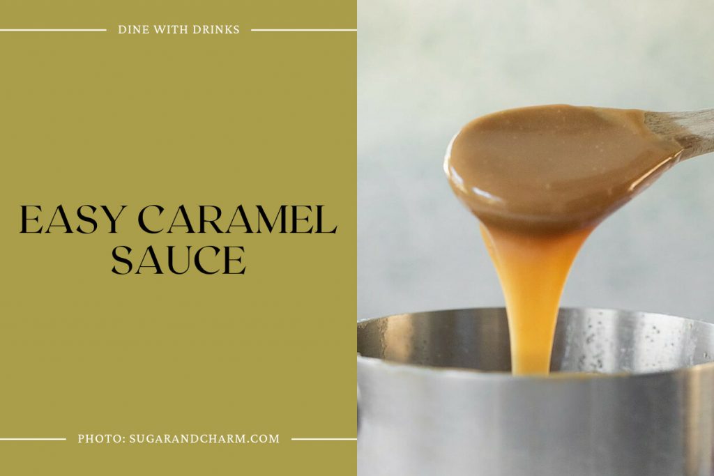 26 Caramel Recipes That Will Make Your Sweet Tooth Swoon | DineWithDrinks