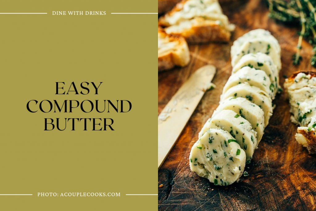 30 Compound Butter Recipes: Unleash the Butterlicious Magic ...