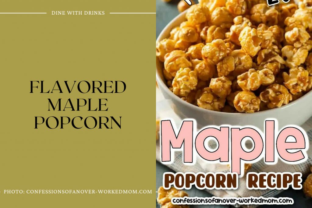 20 Popcorn Recipes That Will Pop Your Taste Buds | DineWithDrinks