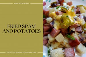 23 Spam Recipes: Unleash the Deliciously Unexpected! | DineWithDrinks