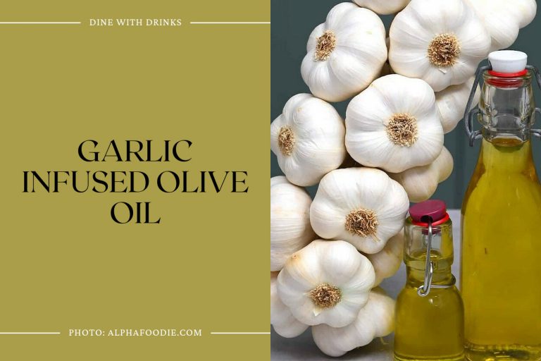 27 Infused Olive Oil Recipes to Turn Up the Flavor Fiesta! | DineWithDrinks