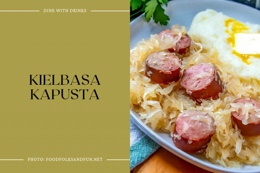 28 Kielbasa Recipes That Will Sizzle Up Your Taste Buds! | DineWithDrinks