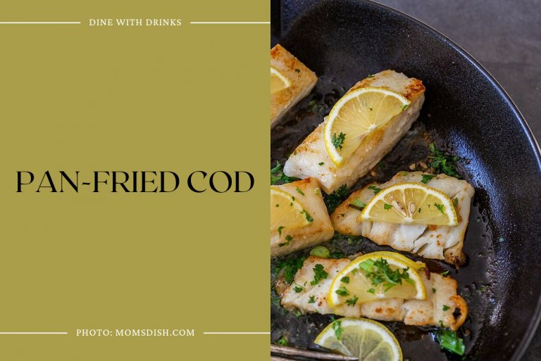 15 Pan Seared Cod Recipes to Hook Your Taste Buds! | DineWithDrinks