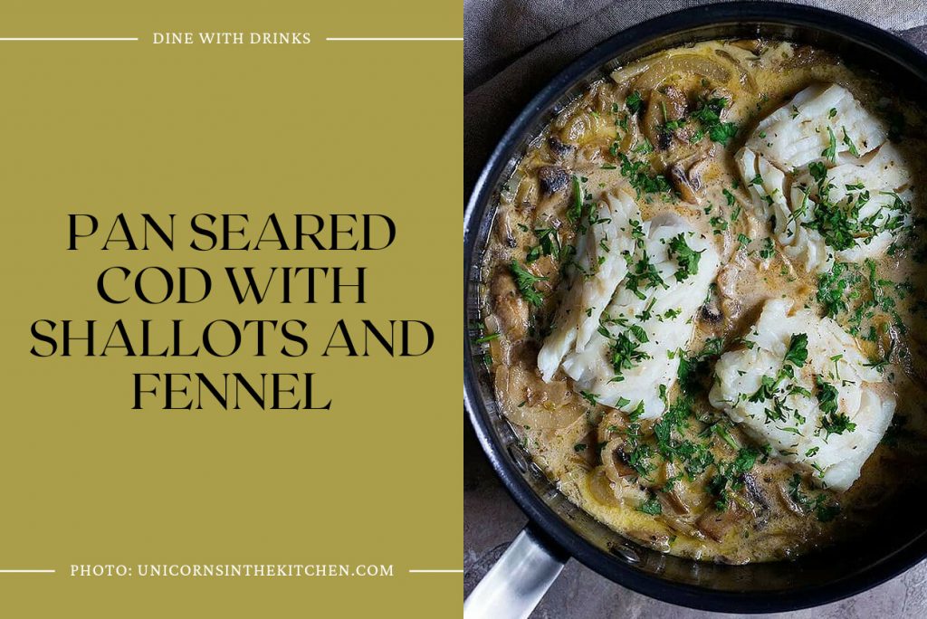 15 Pan Seared Cod Recipes to Hook Your Taste Buds! | DineWithDrinks