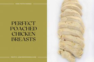23 Poached Chicken Recipes to Cook like a Pro! | DineWithDrinks