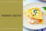 30 Dinner Crepe Recipes That Will Make You Flip | DineWithDrinks