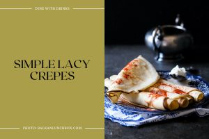 30 Dinner Crepe Recipes That Will Make You Flip | DineWithDrinks