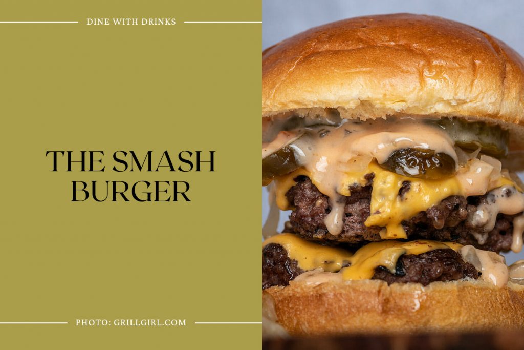 19 Smash Burger Recipes That'll Make You Go Bananas! | DineWithDrinks