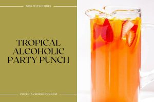 18 Spiked Punch Recipes to Turn Up the Party! | DineWithDrinks