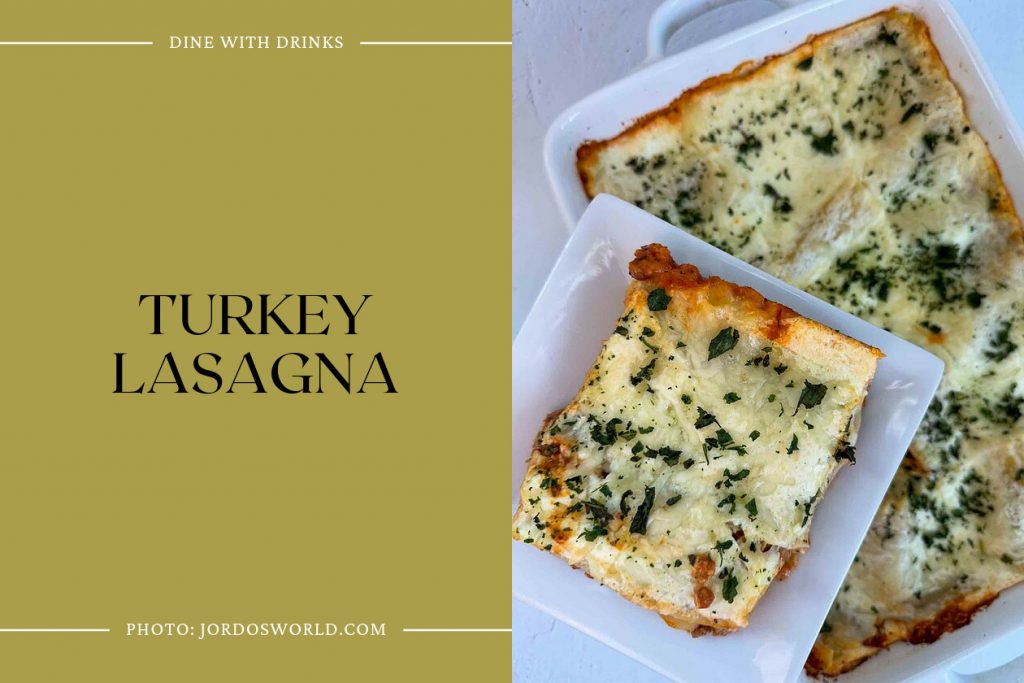 28 Turkey Lasagna Recipes to Gobble Up this Season! | DineWithDrinks
