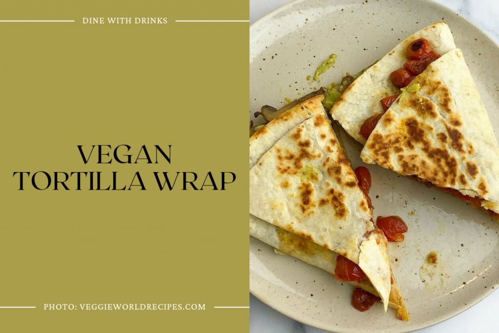 35 Tortilla Wrap Recipes: Wrap Up Your Mealtime Adventure! | DineWithDrinks