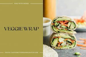 20 Healthy Wrap Recipes for a Deliciously Wholesome Bite | DineWithDrinks